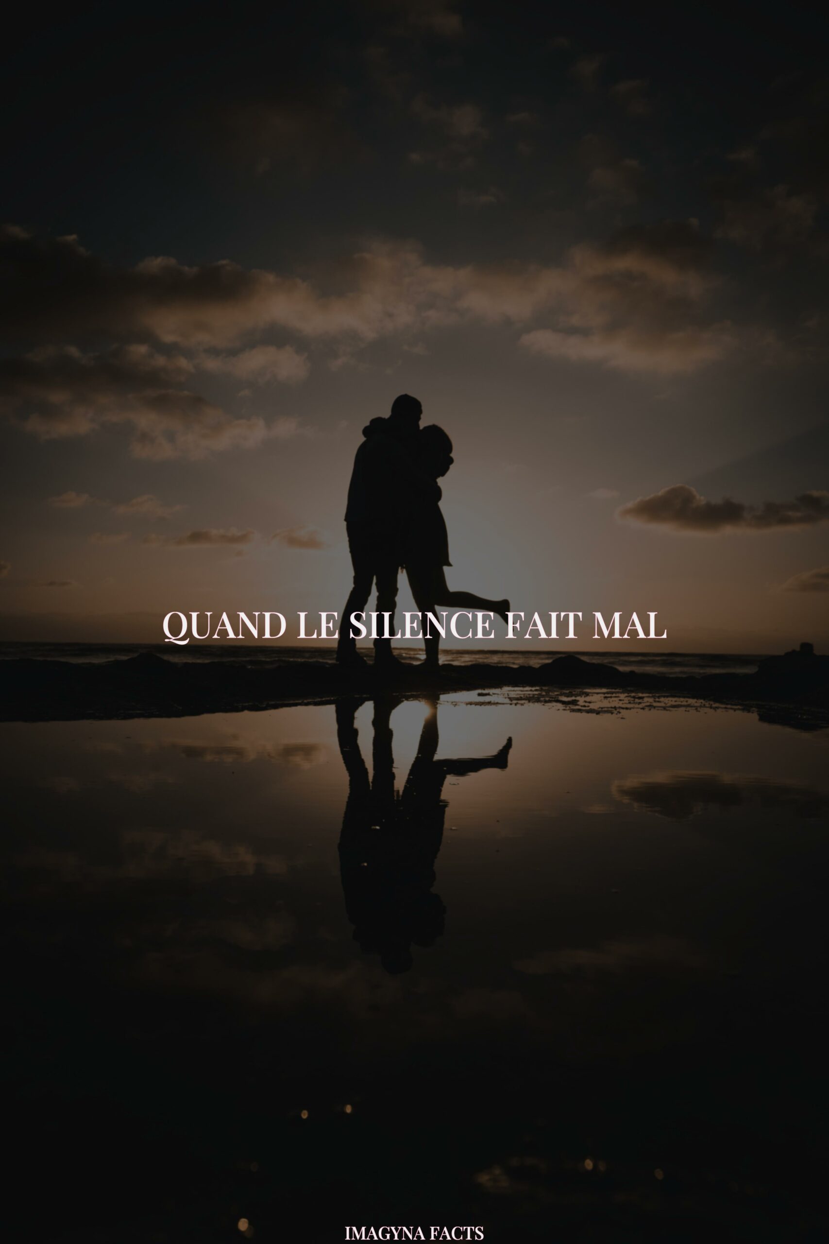 Quand le silence fait mal ? - IMAGYNA : Votre magazine féminin mode ...