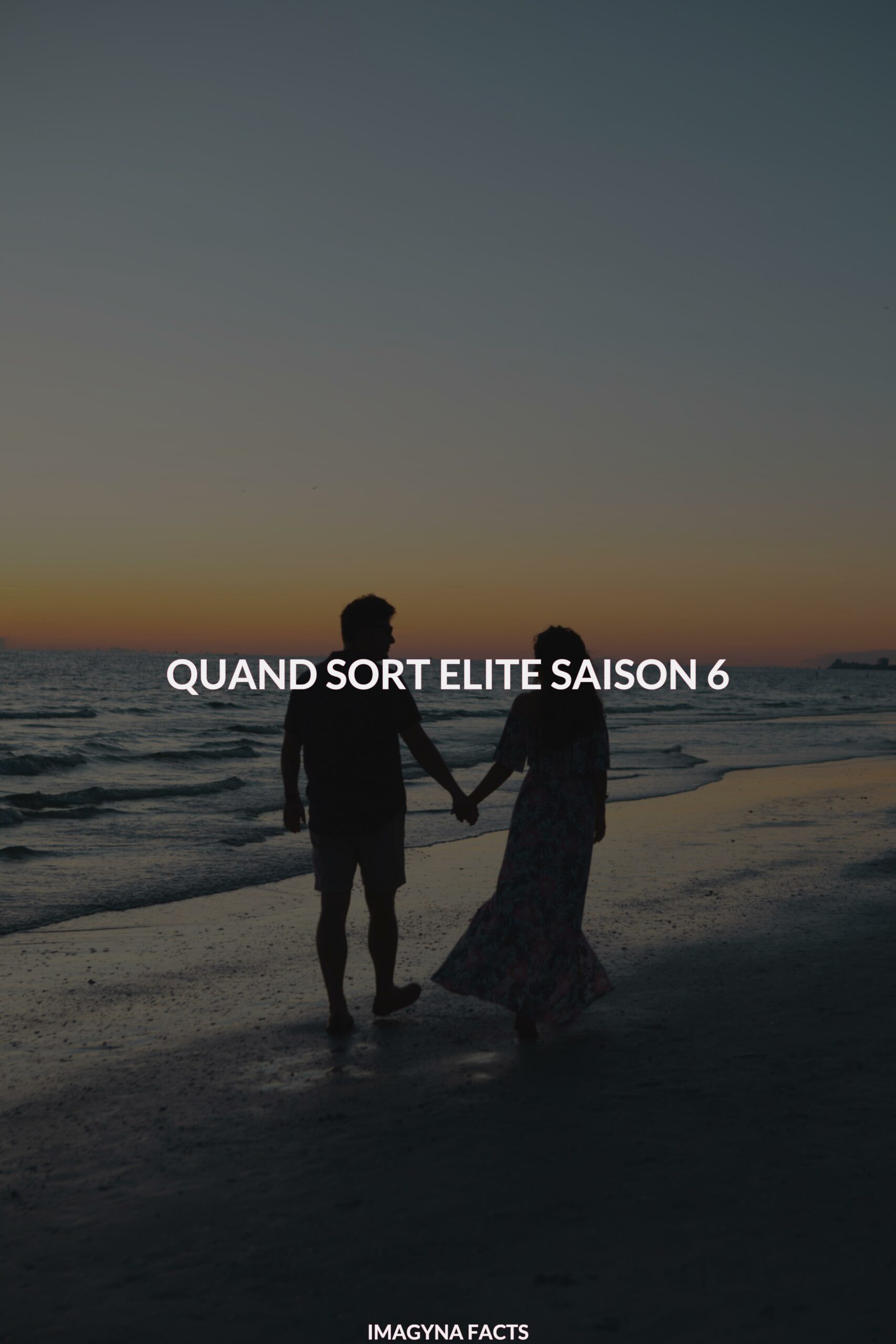 Quand sort elite saison 6 ? - IMAGYNA : Votre magazine féminin mode ... Quand sort elite saison 6 ? - IMAGYNA : Votre magazine féminin mode ...