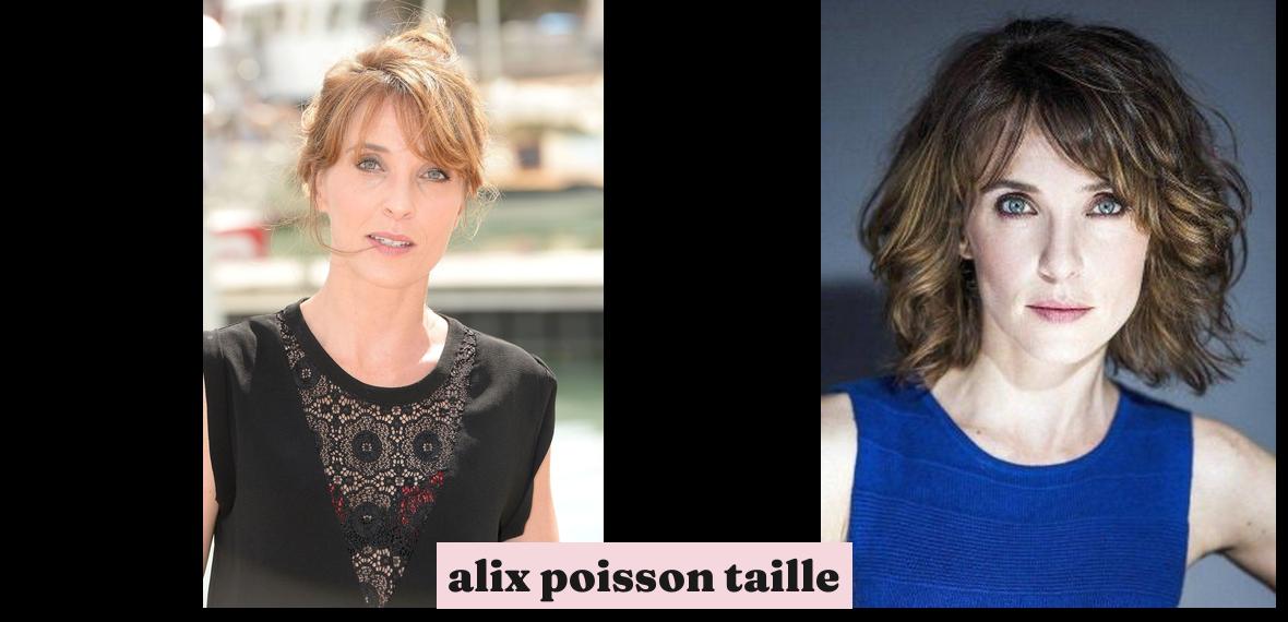 Alix Poisson taille : une étoile de cinéma à la personnalité immense ...