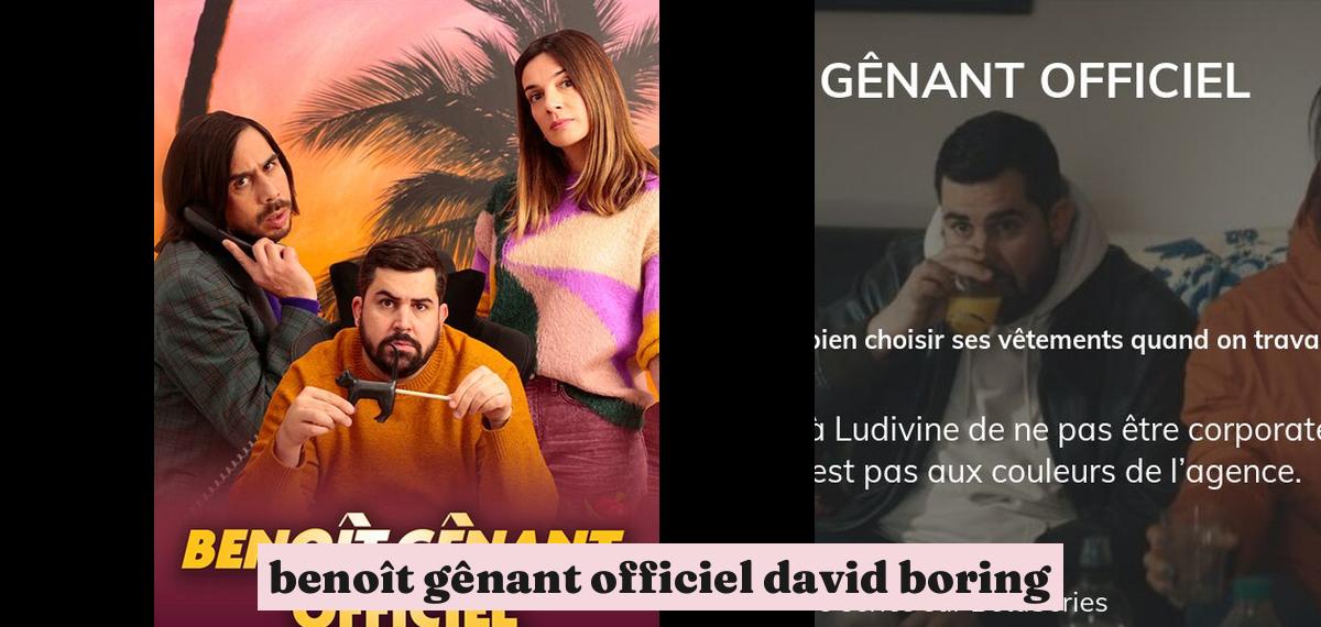 Benoît Gênant Officiel : Plongée dans l’univers burlesque de David ...