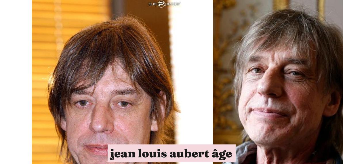 jean louis aubert âge : Le parcours fascinant d'un maestro du rock ...