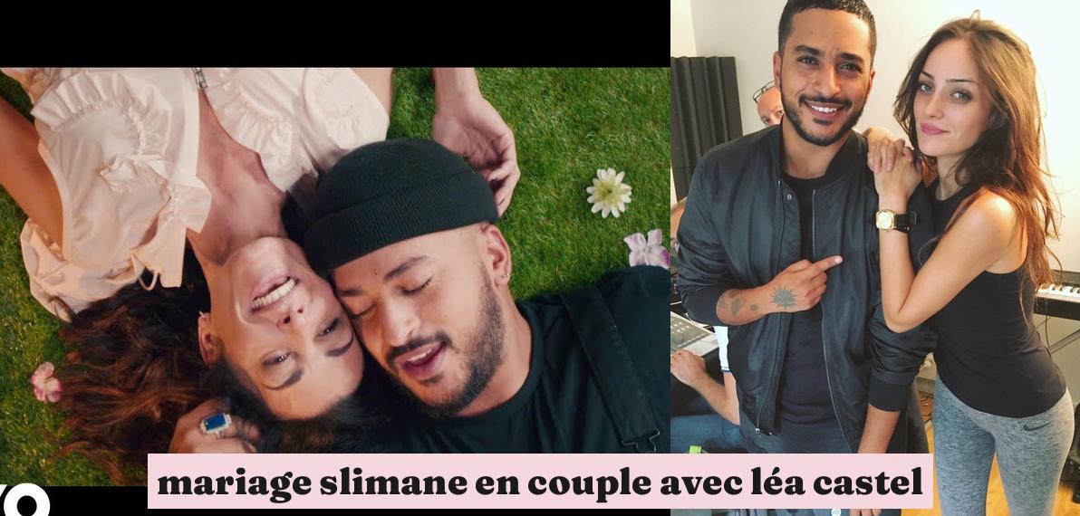 mariage slimane en couple avec léa castel : vérité ou rumeur ...