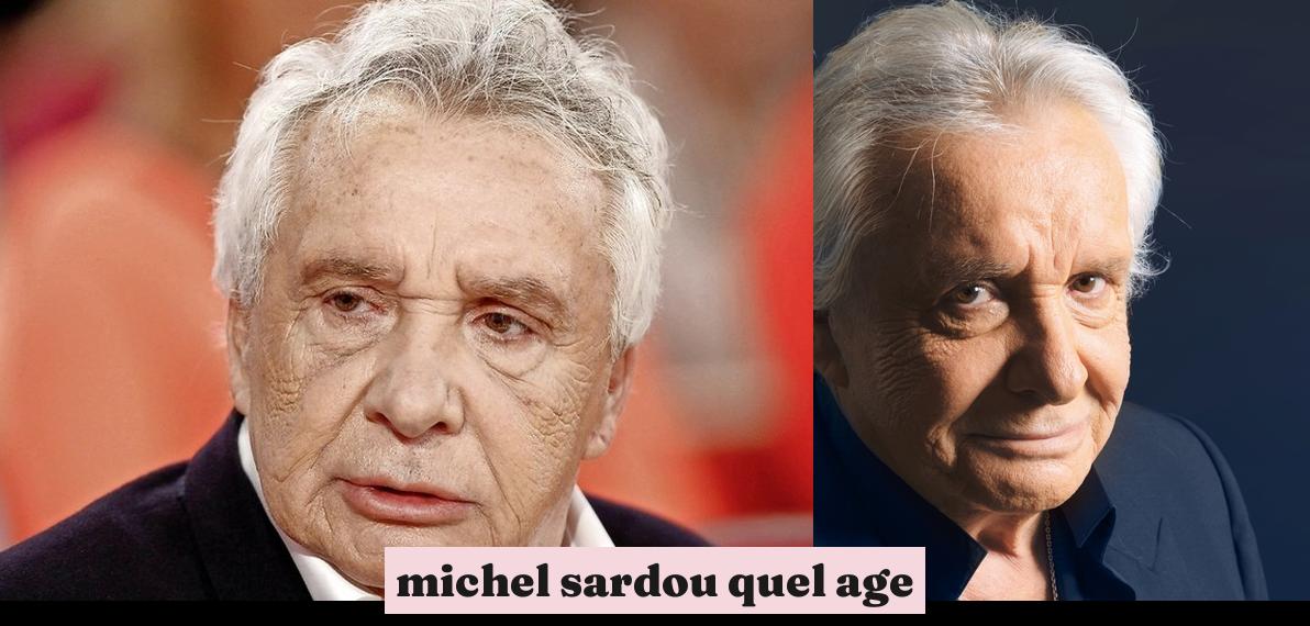 michel sardou quel age a-t-il aujourd'hui ? - IMAGYNA : Votre magazine ...