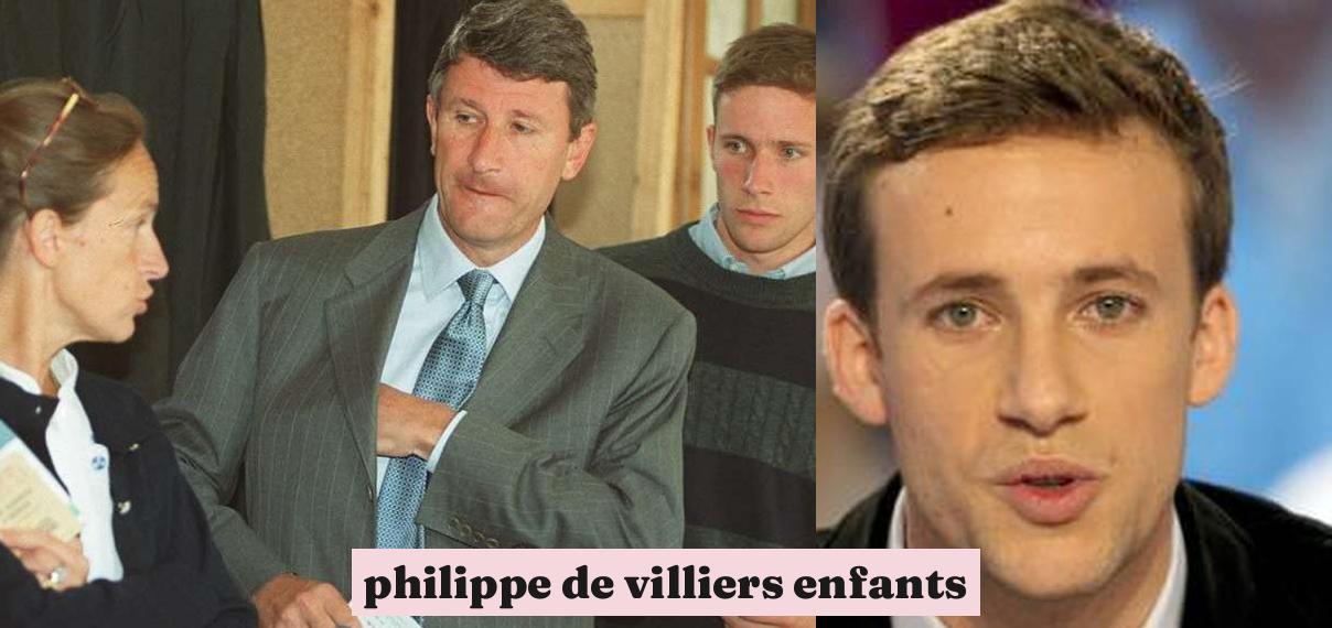 Philippe de Villiers enfants : portraits d’une fratrie aux destins contrariés et héritages ...