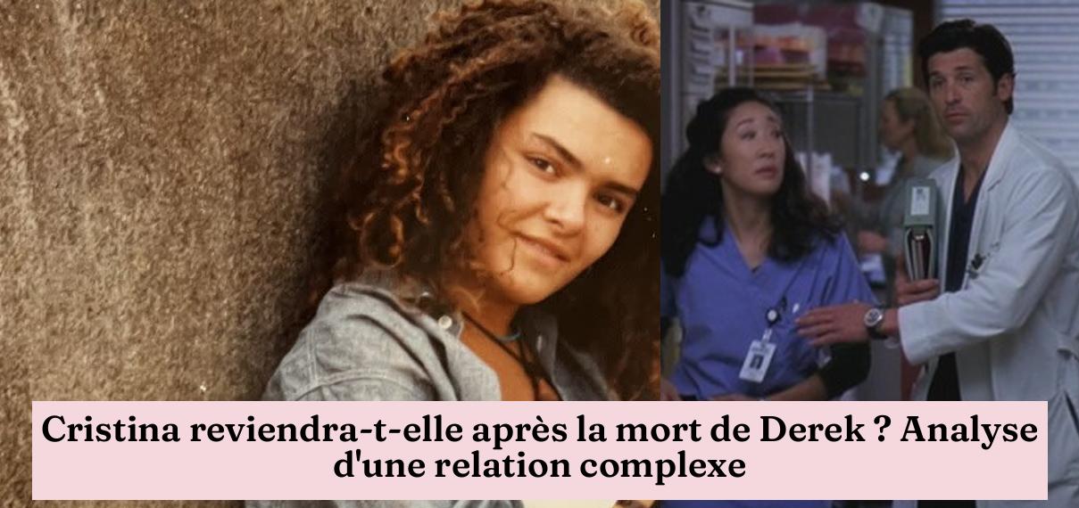 Cristina reviendra-t-elle après la mort de Derek ? Analyse d'une relation complexe - IMAGYNA ...