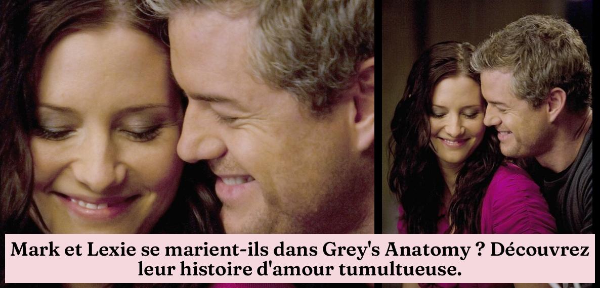 Mark et Lexie se marient-ils dans Grey's Anatomy ? Découvrez leur ...