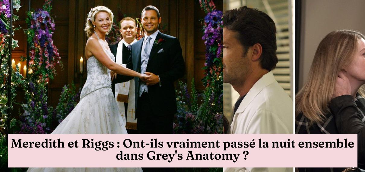 Meredith et Riggs : Ont-ils vraiment passé la nuit ensemble dans Grey's ...