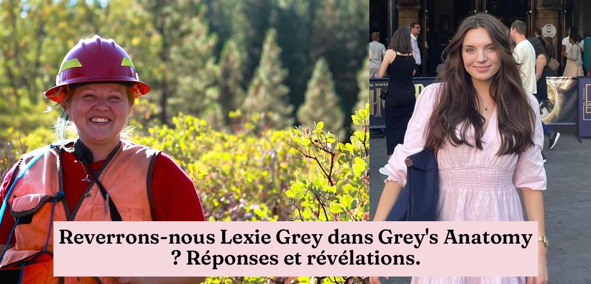 Reverrons-nous Lexie Grey dans Grey's Anatomy ? Réponses et révélations ...