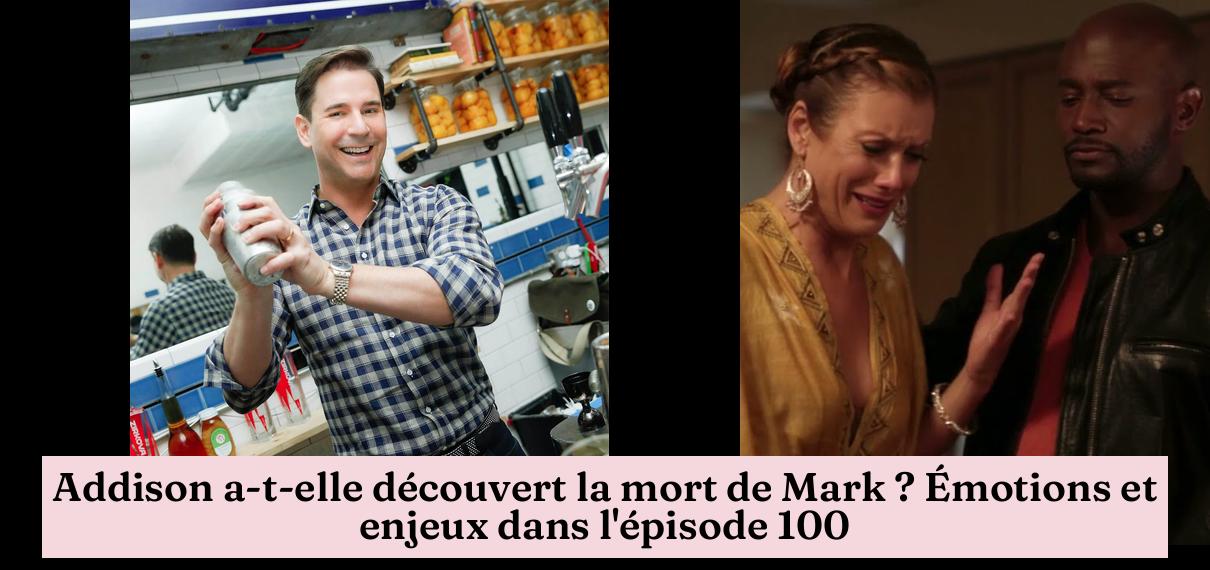 Addison a-t-elle découvert la mort de Mark ? Émotions et enjeux dans l ...