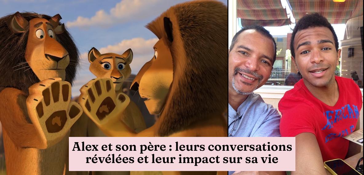 Alex et son père : leurs conversations révélées et leur impact sur sa ...