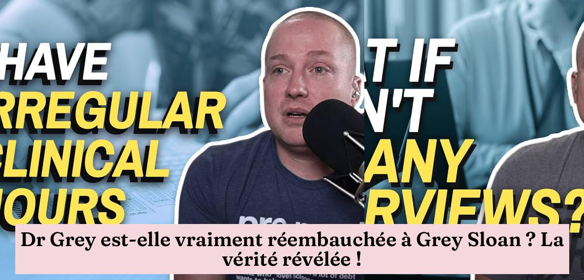 Dr Grey est-elle vraiment réembauchée à Grey Sloan ? La vérité révélée ...