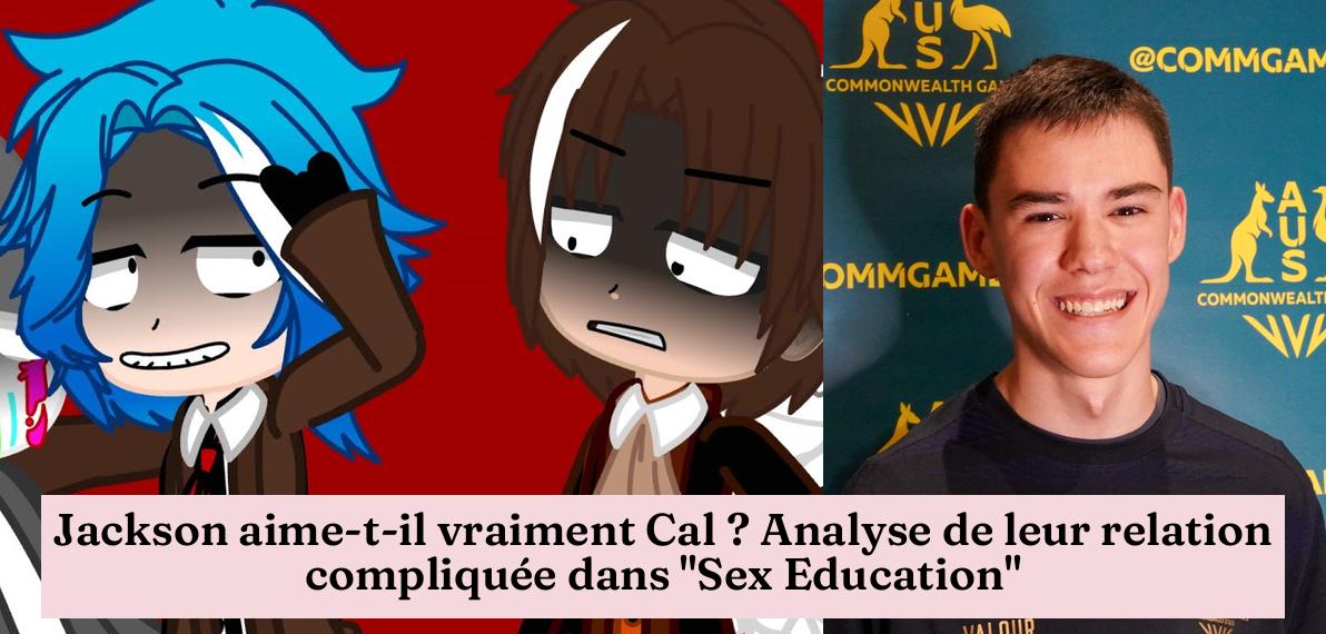 Jackson aime-t-il vraiment Cal ? Analyse de leur relation compliquée ...