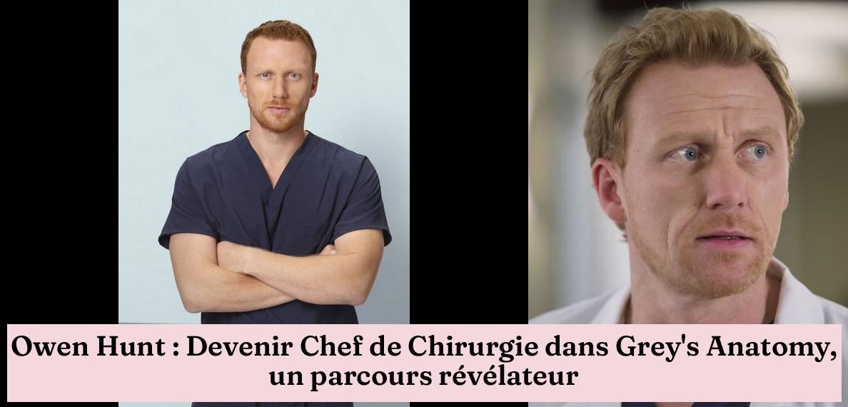 Owen Hunt : Devenir Chef de Chirurgie dans Grey's Anatomy, un parcours ...