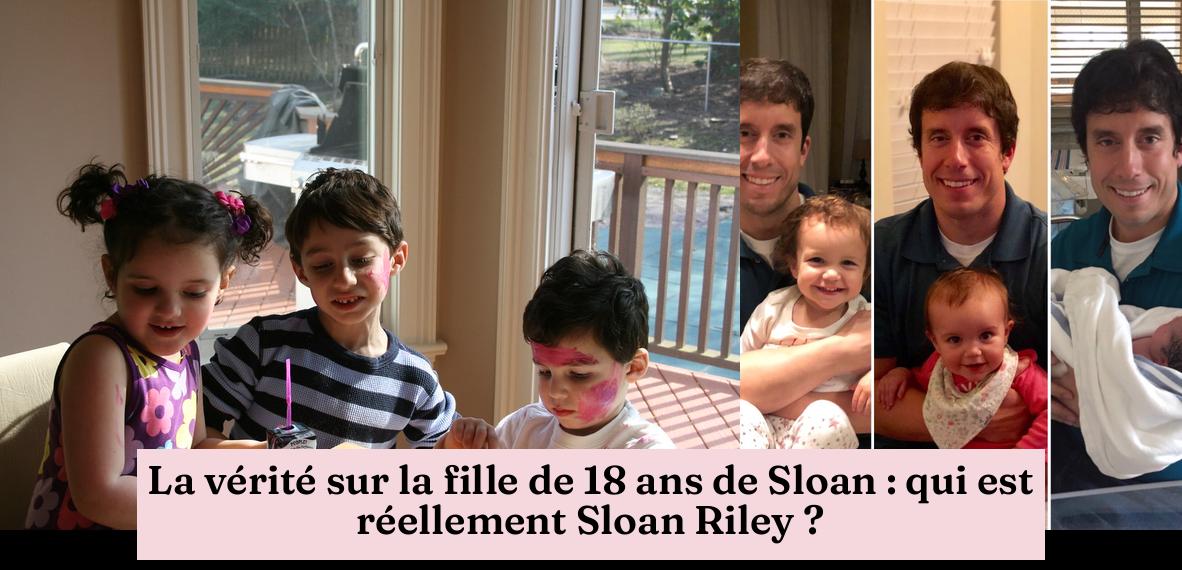 La vérité sur la fille de 18 ans de Sloan : qui est réellement Sloan ...