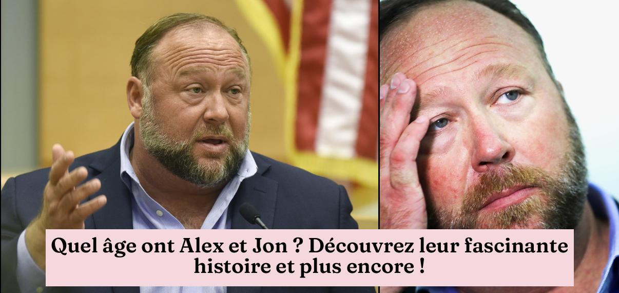 Quel âge ont Alex et Jon ? Découvrez leur fascinante histoire et plus ...