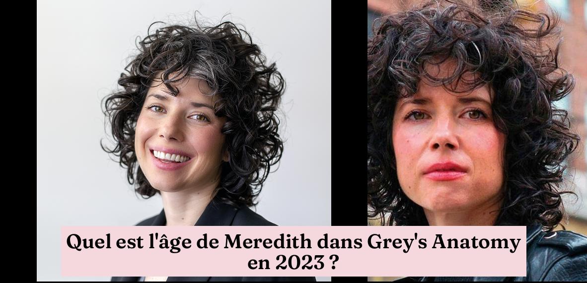 Quel est l'âge de Meredith dans Grey's Anatomy en 2023 ? - IMAGYNA ...