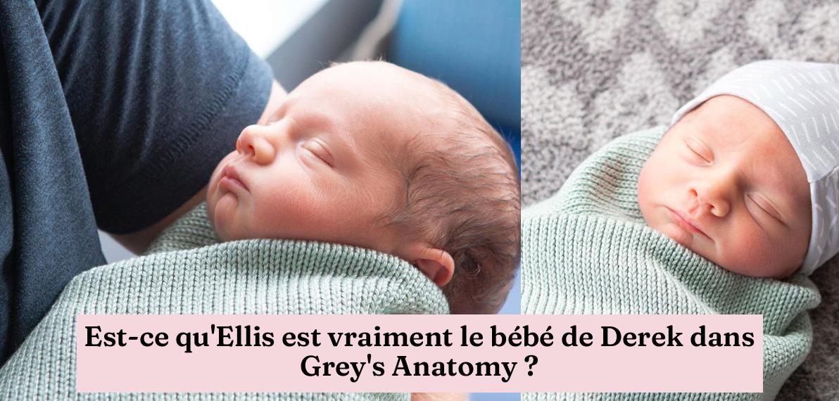 Est-ce qu'Ellis est vraiment le bébé de Derek dans Grey's Anatomy ...