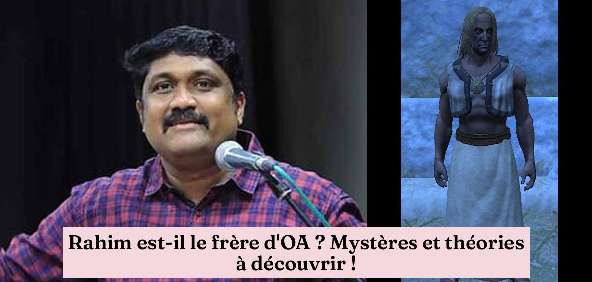 Rahim est-il le frère d'OA ? Mystères et théories à découvrir ...
