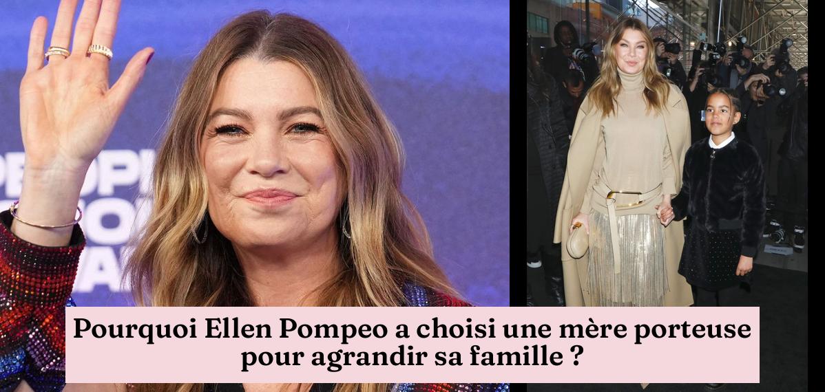 Pourquoi Ellen Pompeo a choisi une mère porteuse pour agrandir sa ...
