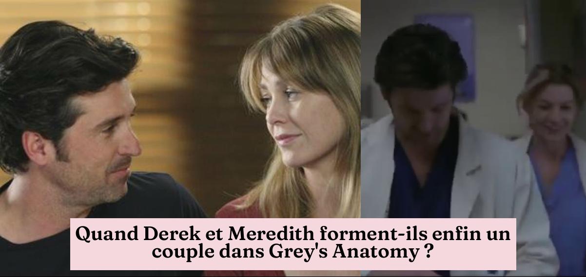 Quand Derek et Meredith forment-ils enfin un couple dans Grey's Anatomy ...
