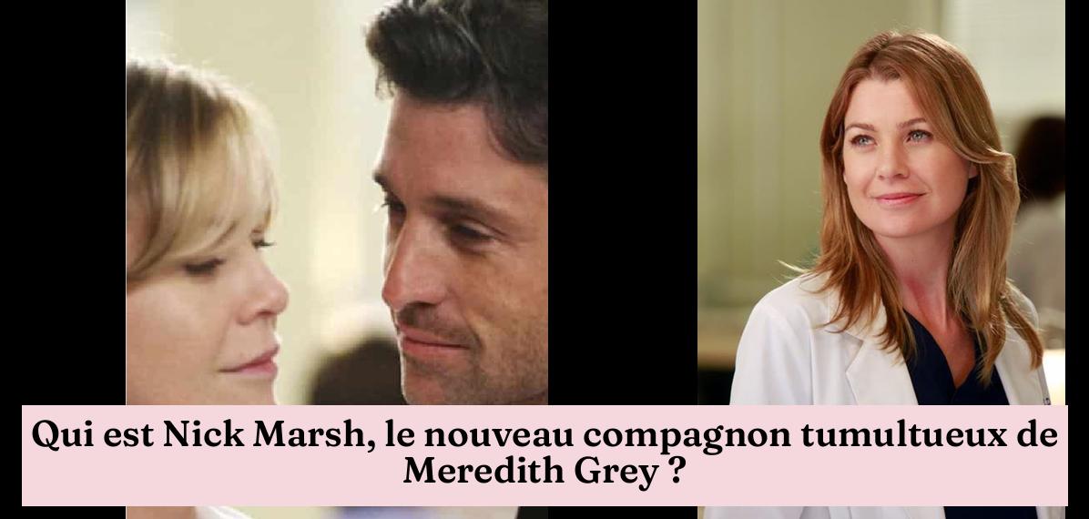 Qui est Nick Marsh, le nouveau compagnon tumultueux de Meredith Grey ...
