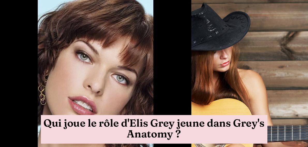 Qui joue le rôle d'Elis Grey jeune dans Grey's Anatomy ? - IMAGYNA ...
