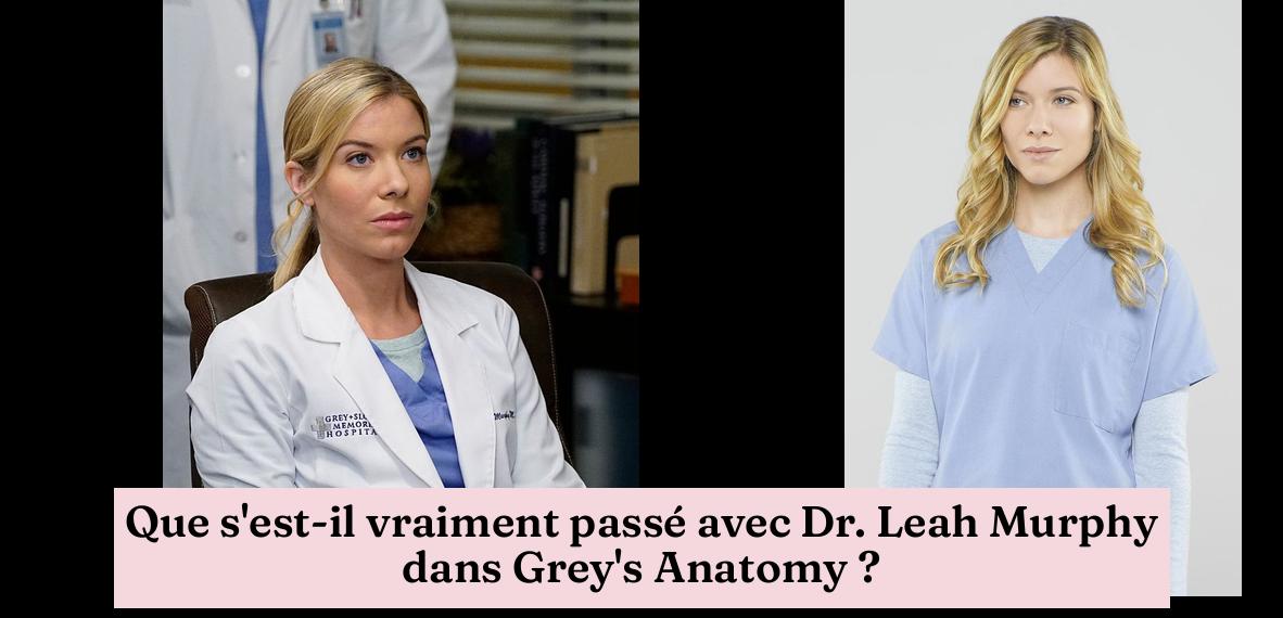 Que s'est-il vraiment passé avec Dr. Leah Murphy dans Grey's Anatomy ...