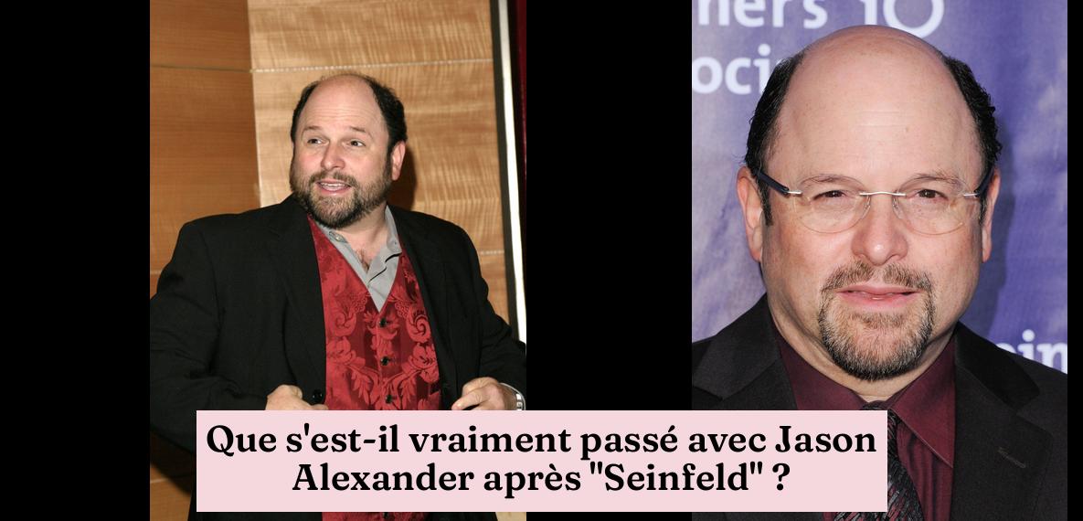 Que s'est-il vraiment passé avec Jason Alexander après "Seinfeld ...