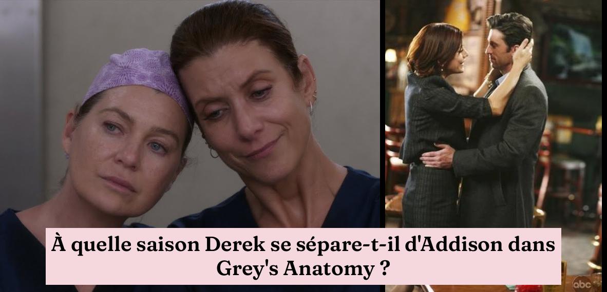 À quelle saison Derek se sépare-t-il d'Addison dans Grey's Anatomy ...
