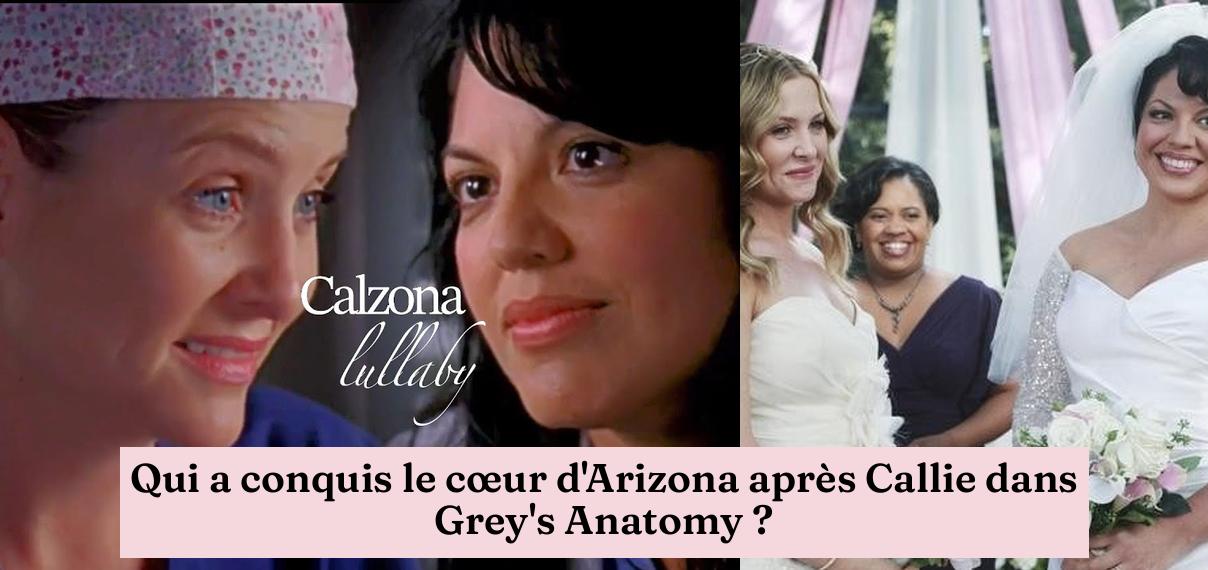 Qui a conquis le cœur d'Arizona après Callie dans Grey's Anatomy ...