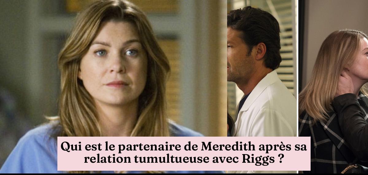 Qui est le partenaire de Meredith après sa relation tumultueuse avec ...