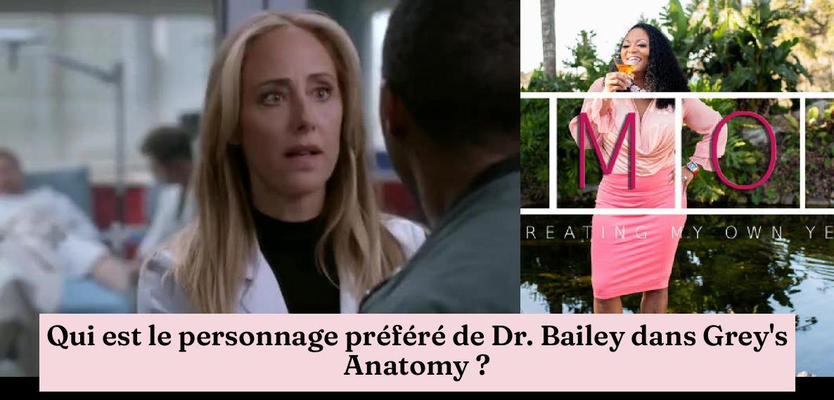 Qui est le personnage préféré de Dr. Bailey dans Grey's Anatomy ...