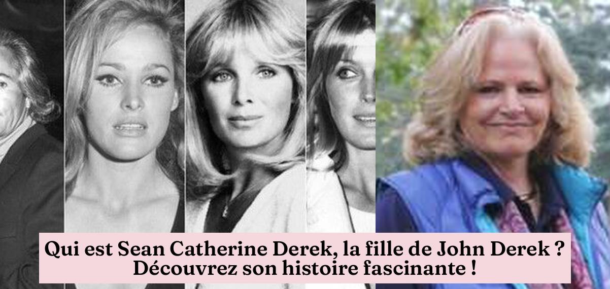 Qui est Sean Catherine Derek, la fille de John Derek ? Découvrez son ...
