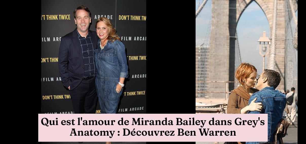 Qui est l'amour de Miranda Bailey dans Grey's Anatomy : Découvrez Ben ...