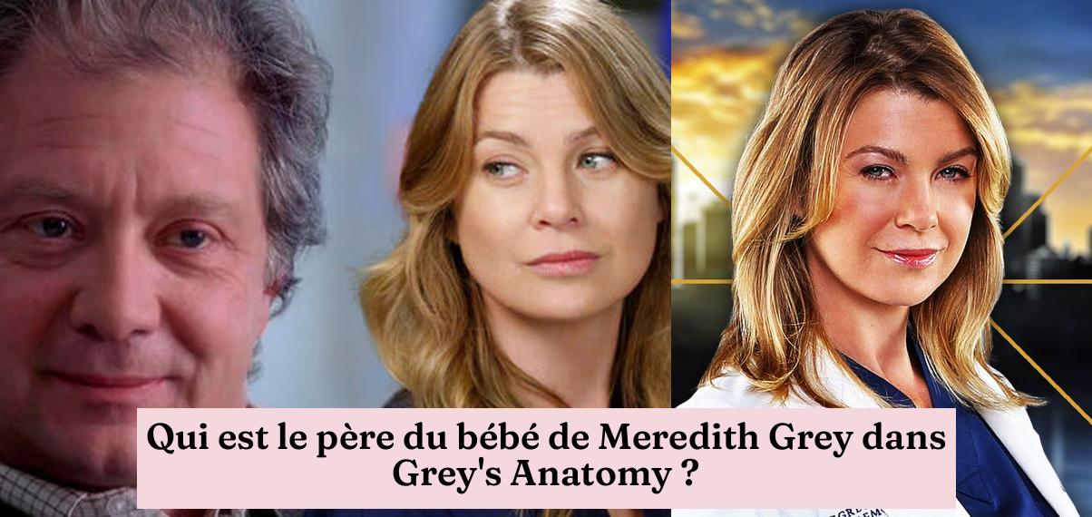 Qui est le père du bébé de Meredith Grey dans Grey's Anatomy ...