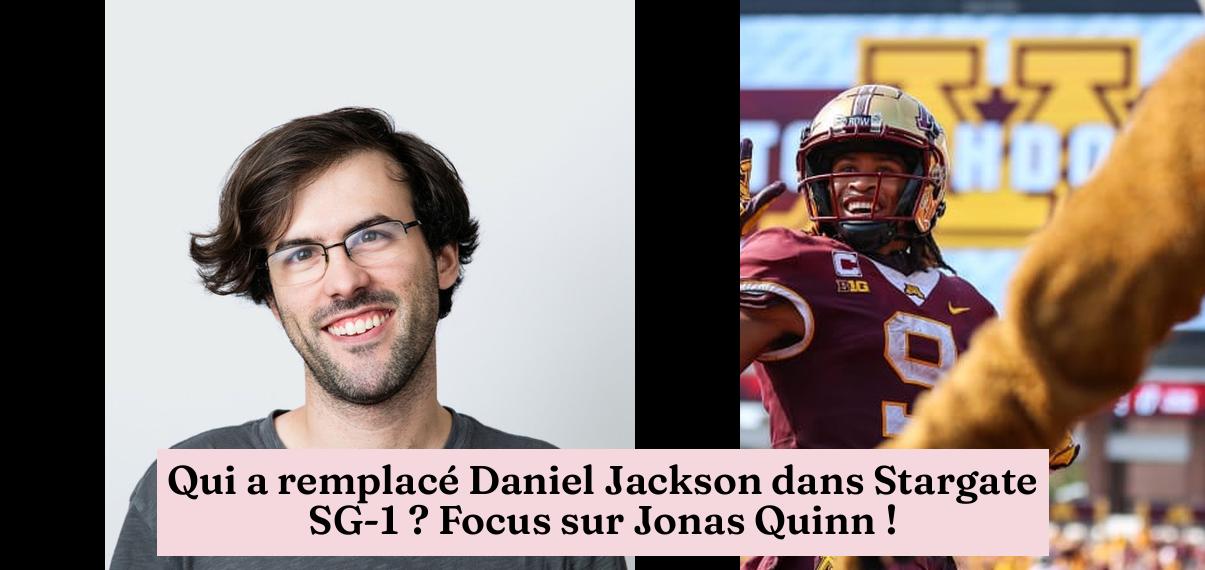 Qui a remplacé Daniel Jackson dans Stargate SG-1 ? Focus sur Jonas ...