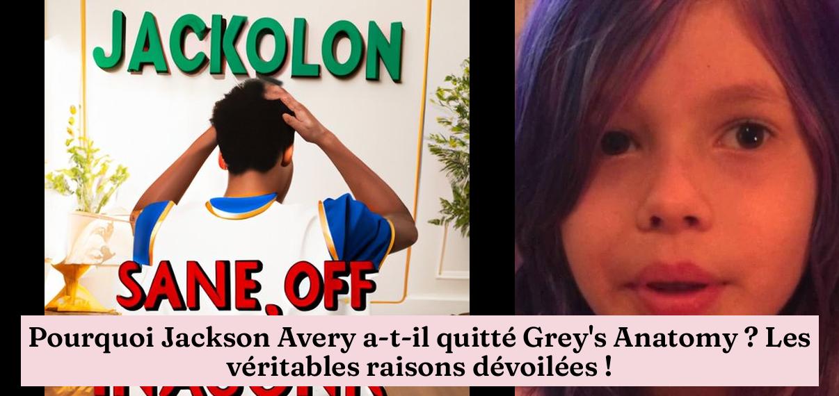 Pourquoi Jackson Avery a-t-il quitté Grey's Anatomy ? Les véritables ...