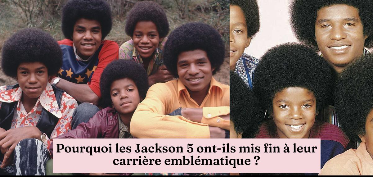 Pourquoi les Jackson 5 ont-ils mis fin à leur carrière emblématique ...