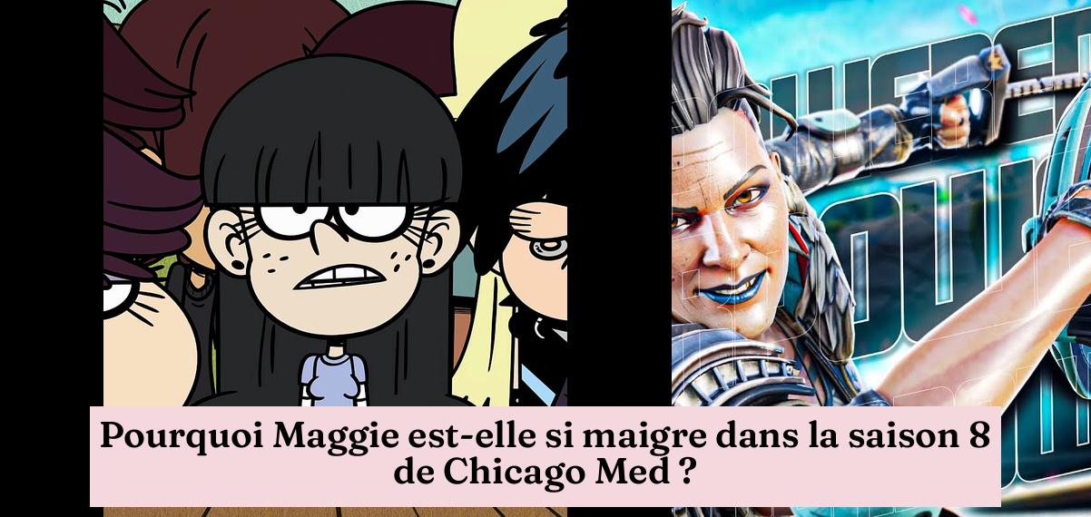 Pourquoi Maggie est-elle si maigre dans la saison 8 de Chicago Med ...